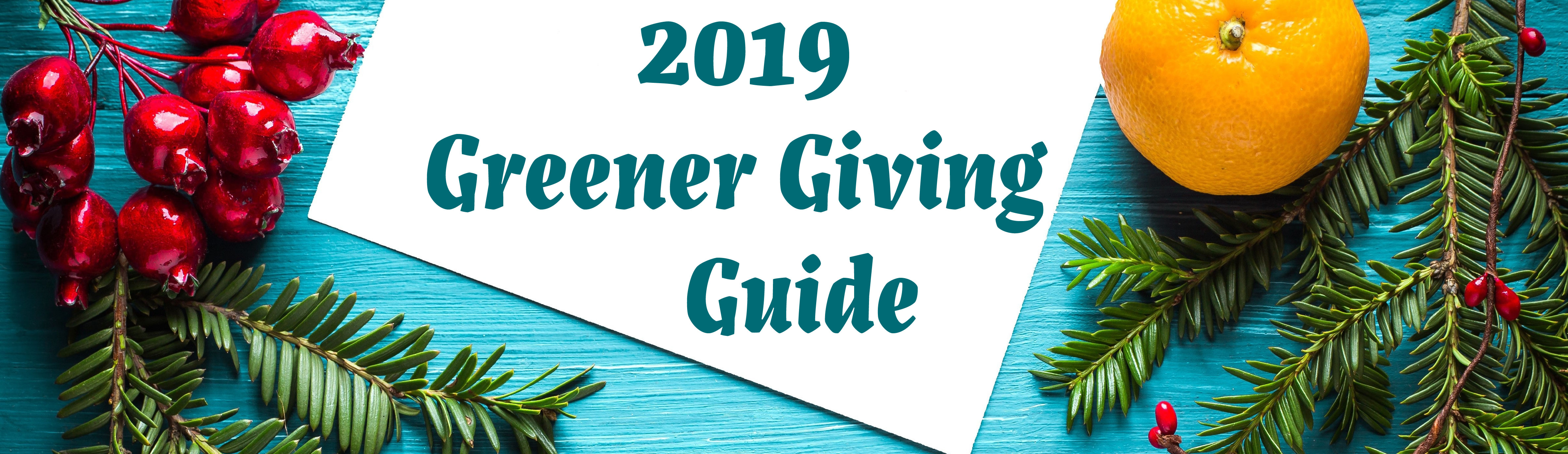 The 2019 Greener Giving Guide